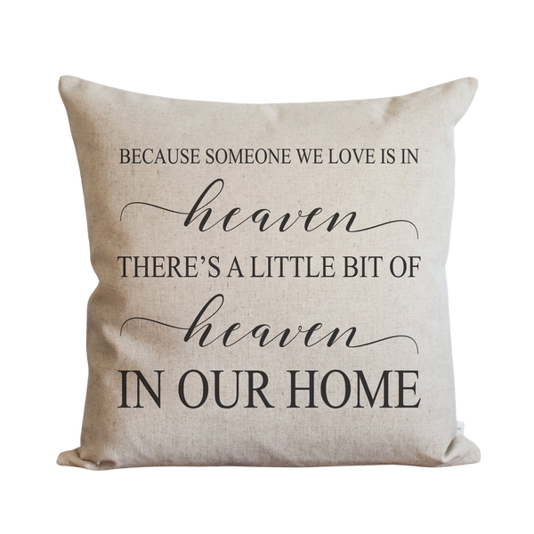 Because Someone We Love is in Heaven {Style 1} Pillow Cover. – Porter ...